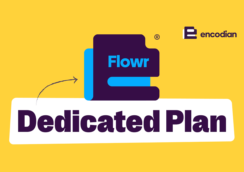Flowr: Dedicated Subscription — Encodian