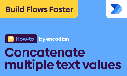 Concatenate multiple text values in Power Automate — Encodian