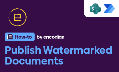 Guide: Publish a document with a Watermark | Encodian