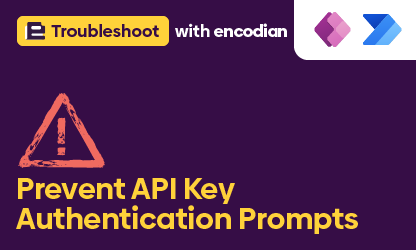 Prevent API Key prompts in Power Apps and Power Automate