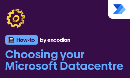 How to choose your Datacentre for Encodian Flowr — Encodian