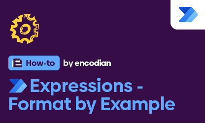 Power Automate Expressions - Format by Example — Encodian