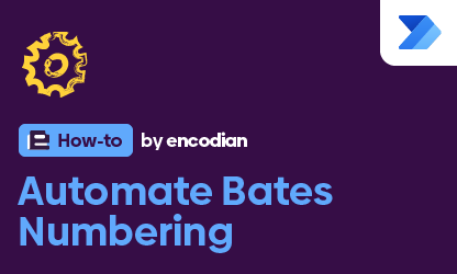 Automate Bates Numbering with Encodian Flowr — Encodian