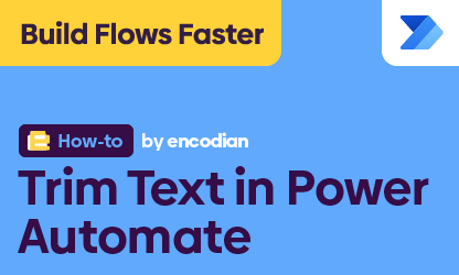 Trim text in Power Automate — Encodian