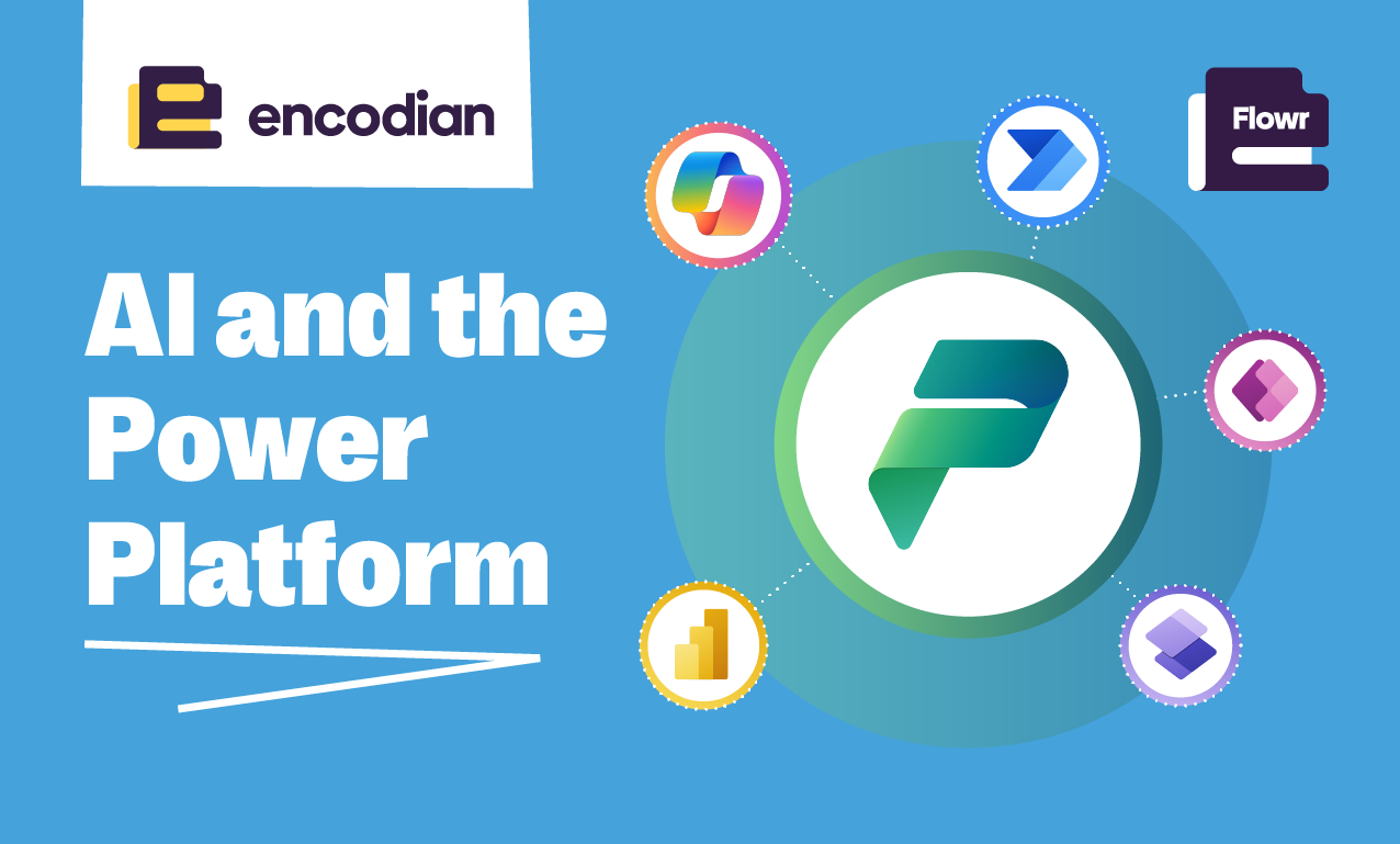 AI and the Power Platform: A New Era with Encodian
