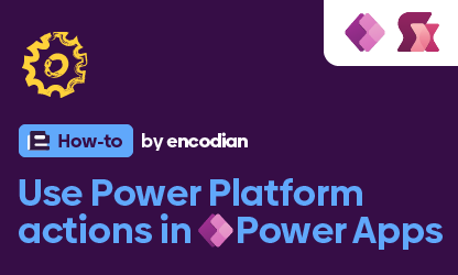 How to Use Power Automate Connectors in Power Apps — Encodian