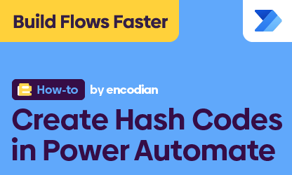 Create Hash Codes in Power Automate — Encodian