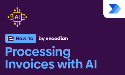 Process Invoices in Power Automate with Encodian Flowr and AI — Encodian