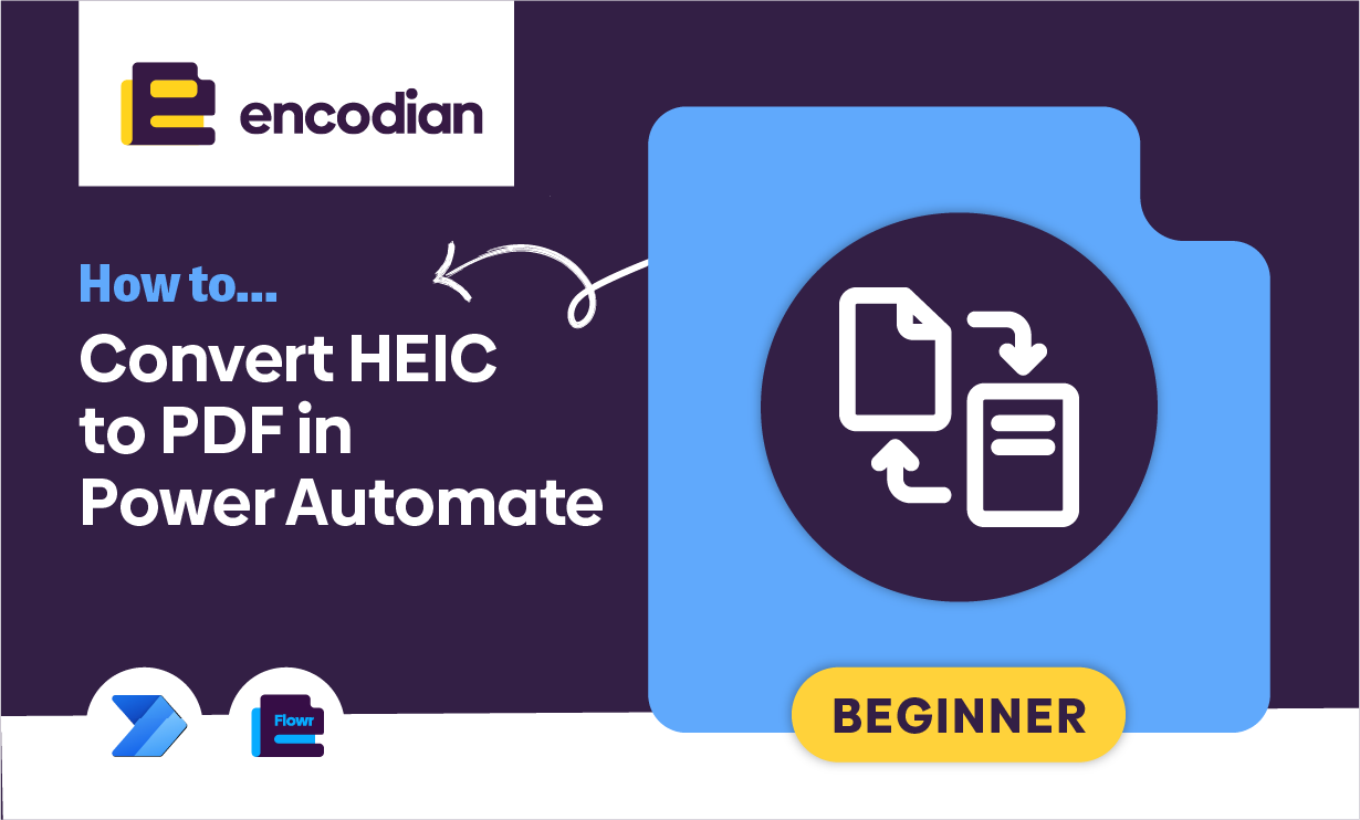 Automate HEIC to PDF Conversion in Power Automate — Encodian