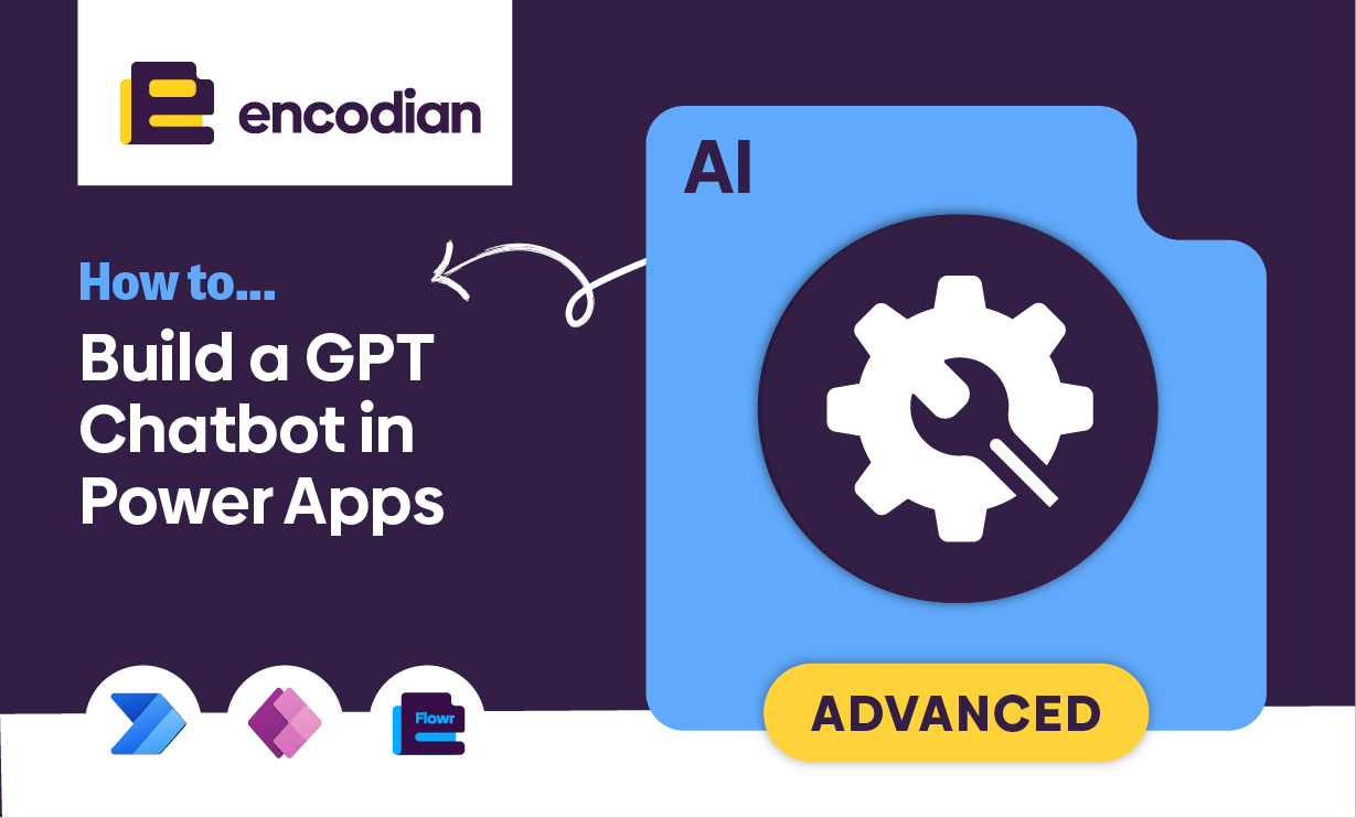 Build a GPT Chatbot in Power Apps with Encodian Flowr — Encodian
